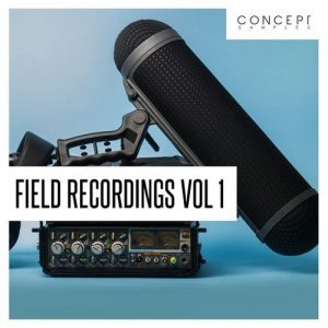 Concept Samples Field Recordings Vol 1 WAV - Plugintorrent