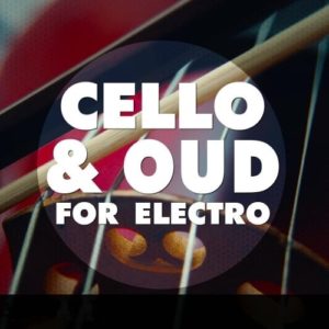 Cello & Oud For Electro WAV MIDI PRESETS - Plugintorrent