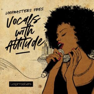 Loopmasters Vocals With Attitude WAV REX - Plugintorrent