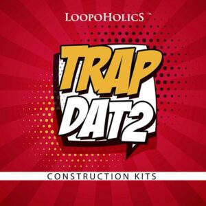 Loopoholics Trap Dat 2 Construction Kits WAV MIDI - Plugintorrent
