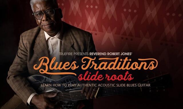 Truefire Robert Jones' Blues Traditions: Slide Roots TUTORIAL - Plugintorrent