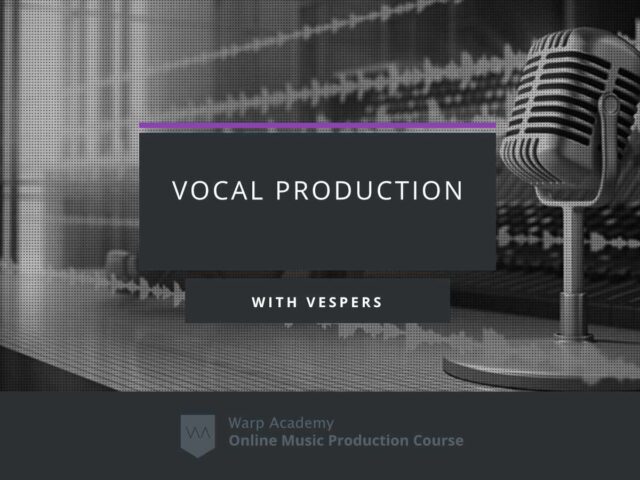 Warp Academy Vocal Production TUTORIAL - Plugintorrent