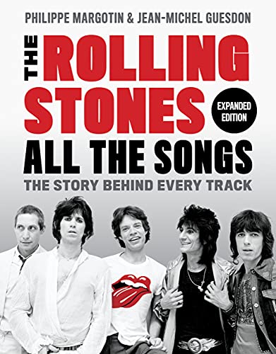 The Rolling Stones All the Songs Expanded Edition: The Story Behind ...
