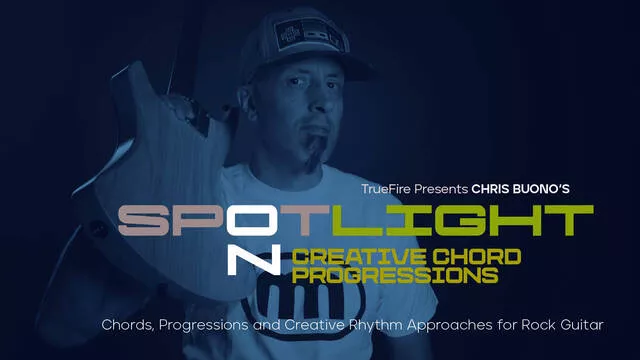 Truefire Chris Buono's Spotlight on Creative Chord Progressions TUTORIAL - Plugintorrent