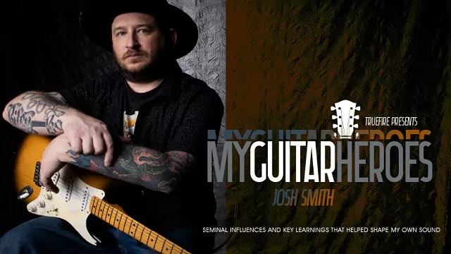 Truefire Josh Smith's My Guitar Heroes TUTORIAL - Plugintorrent