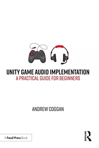 Unity Game Audio Implementation: A Practical Guide for Beginners - Plugintorrent